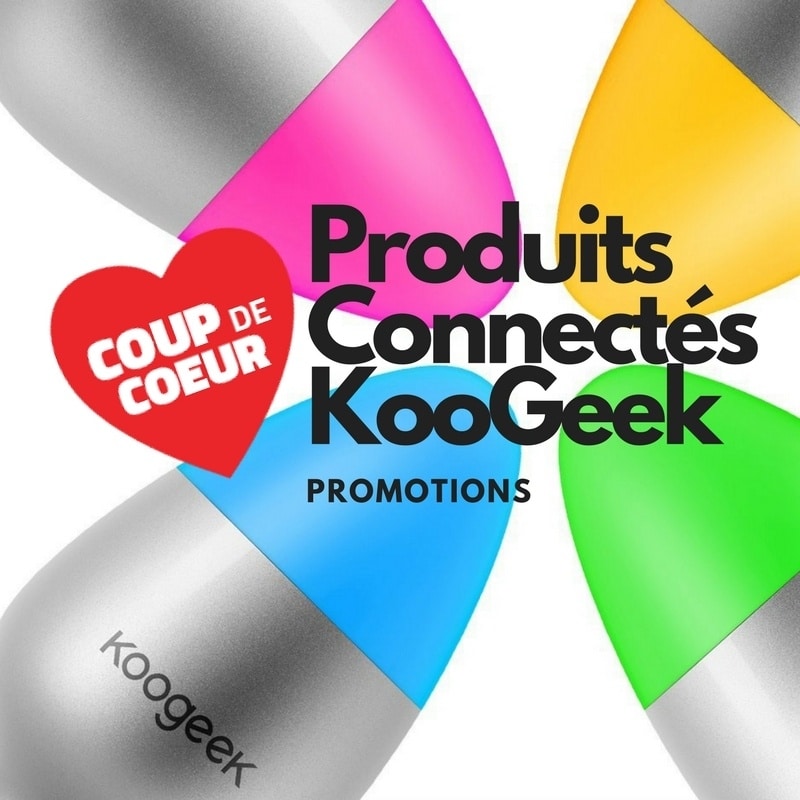 Les Produits connectés KooGeek jusqu’à - 50% | LCDG