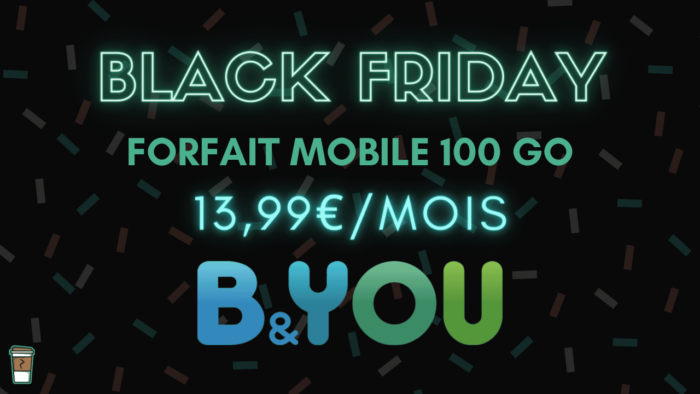 B&You passe son forfait mobile 100 Go à 13 € par mois - Black Friday