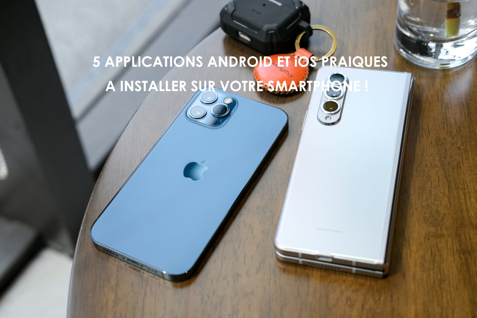 5 applications pratiques pour Android et iOS ! | LCDG